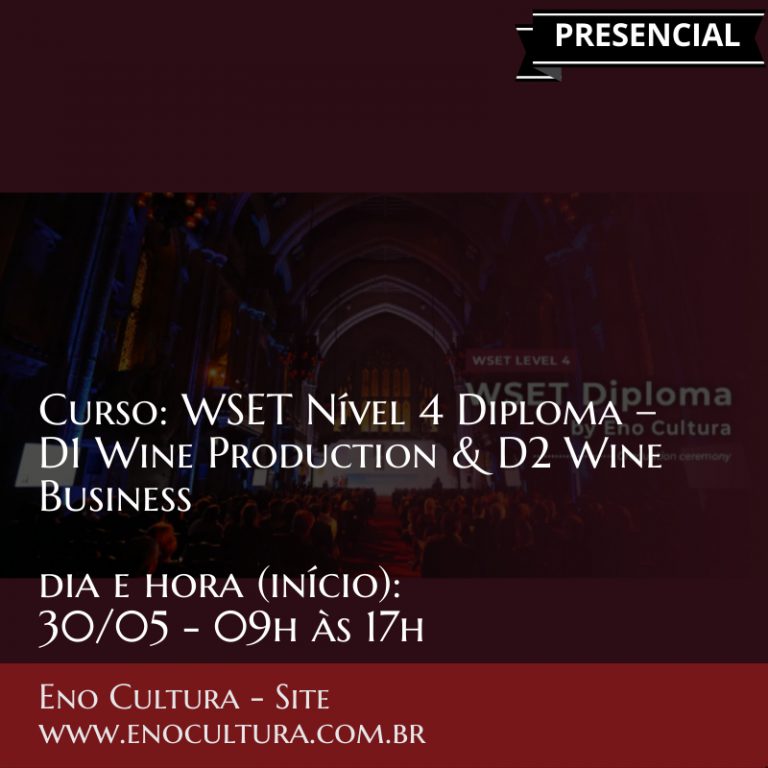 WSET Nível 4 Diploma – D1 Wine Production & D2 Wine Business * Eno ...